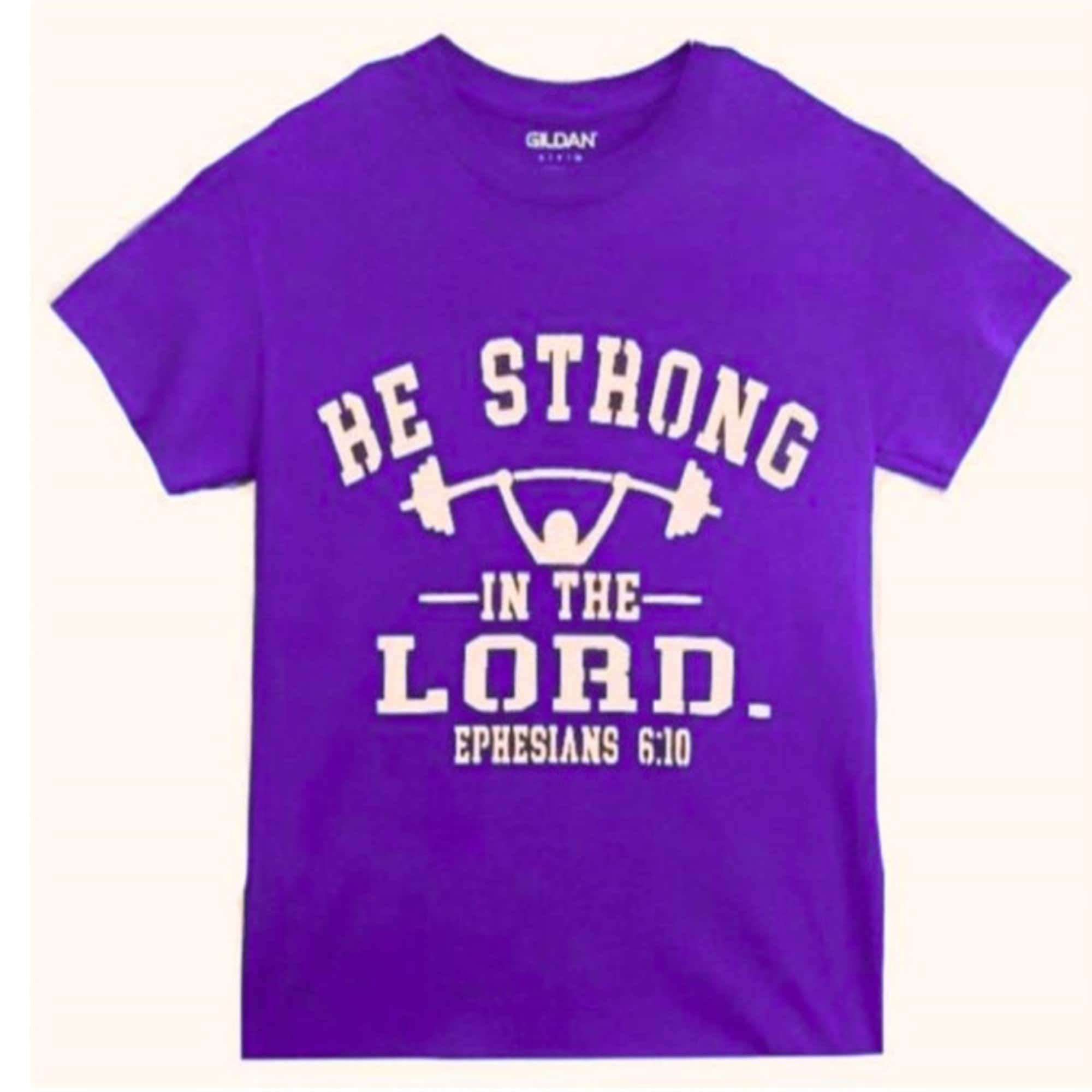 Be Strong in the Lord Tshirt Religious Tshirt Ephesians 6:10 - Etsy