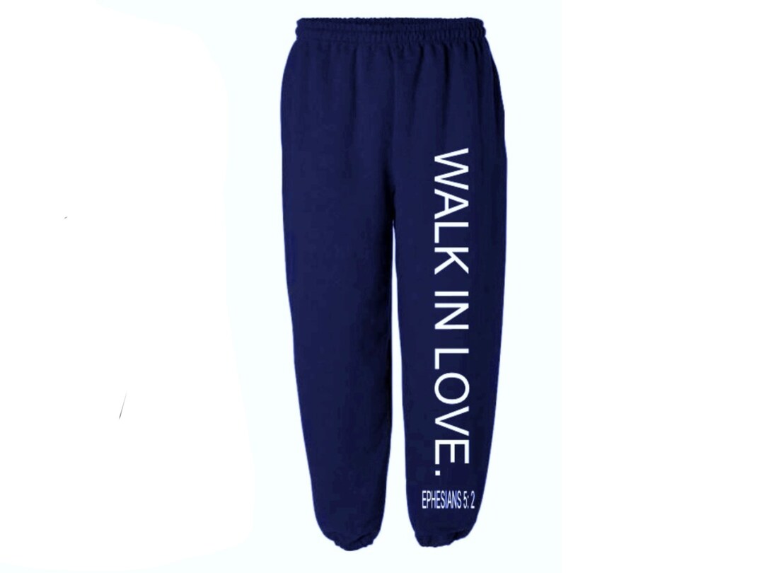 Walk in Love Sweatpants Ephesians 5:2 Christian Sweatpants Scripture ...