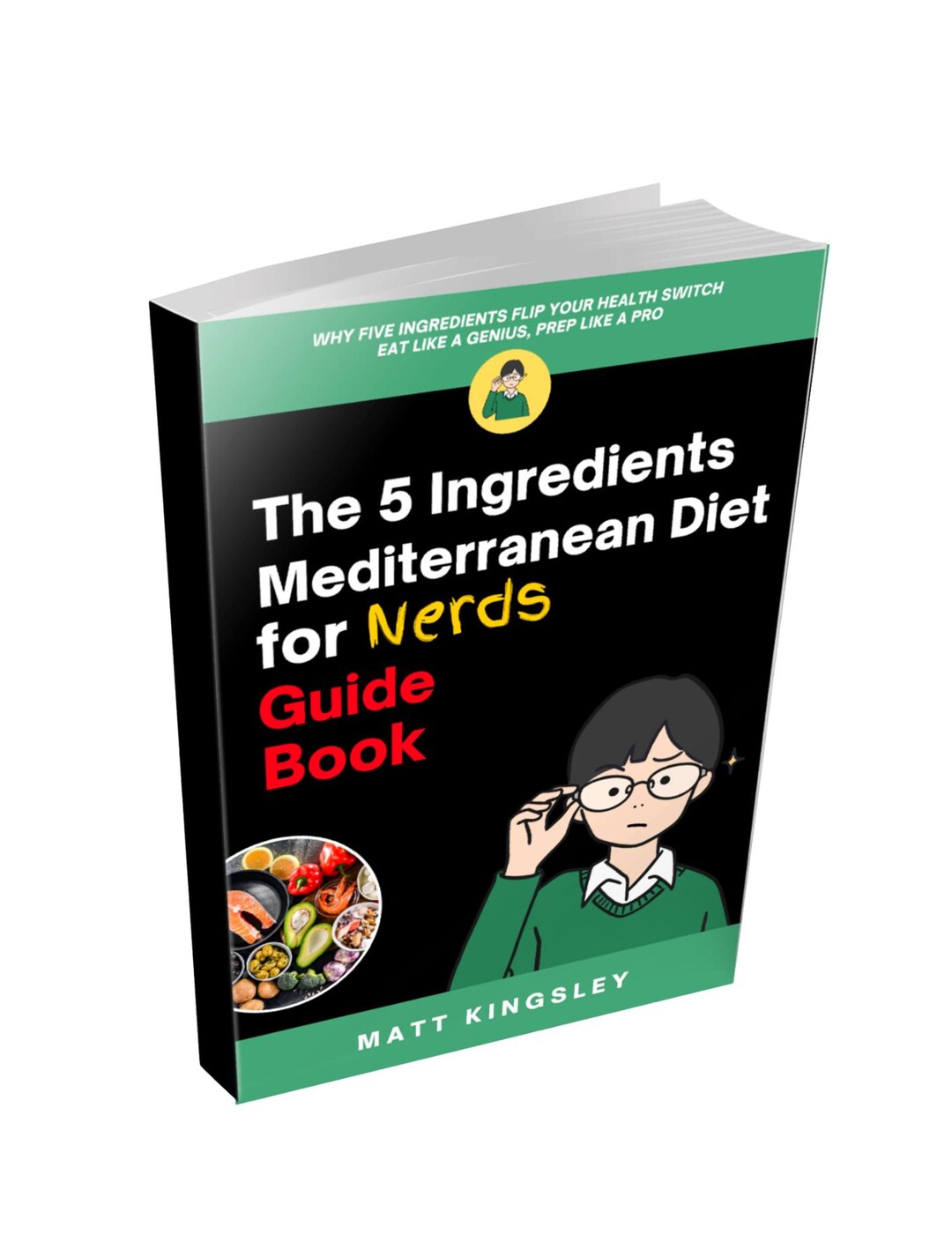 The 5 Ingredients Mediterranean Diet Cookbook for Nerds Guide Book ...