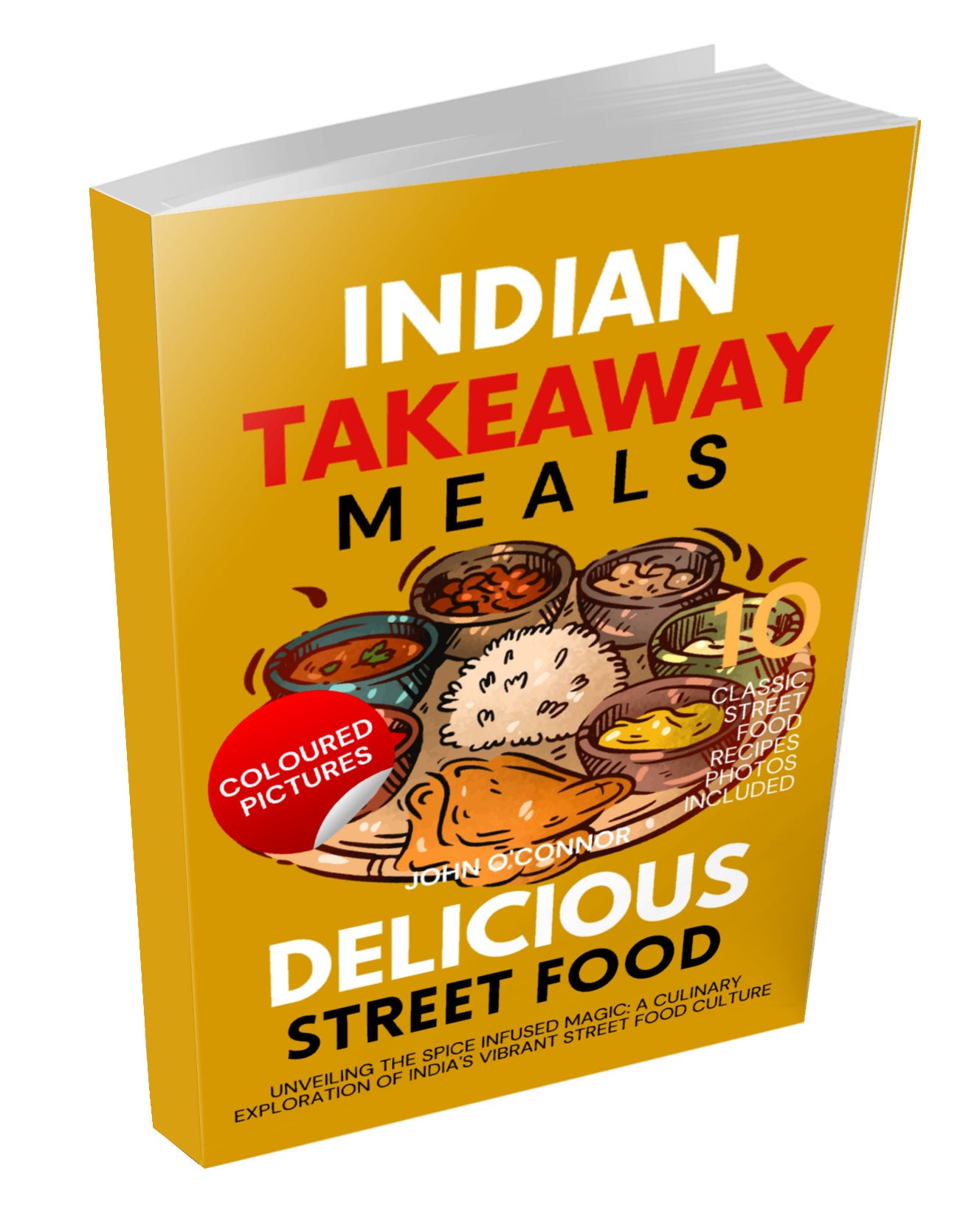 Indian Takeaway Street Food Book: the Indian Takeaway Secrets, How to ...