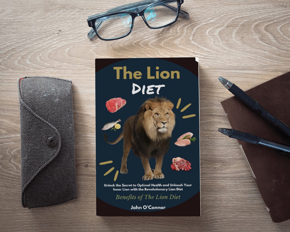 The Lion Diet Ebook: Unlock the Secret to Optimal Health and Unleash ...