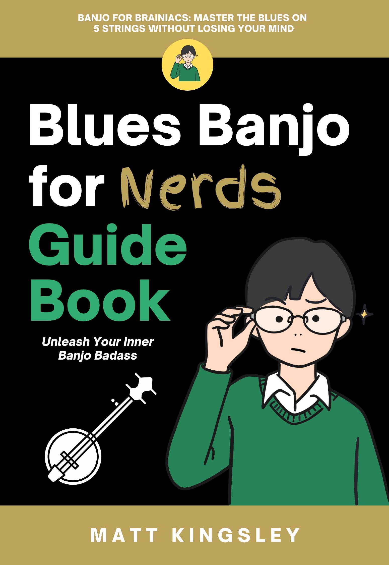 Blues Banjo for Nerds Guide Book: Banjo Lesson Book, Beginner Banjo ...