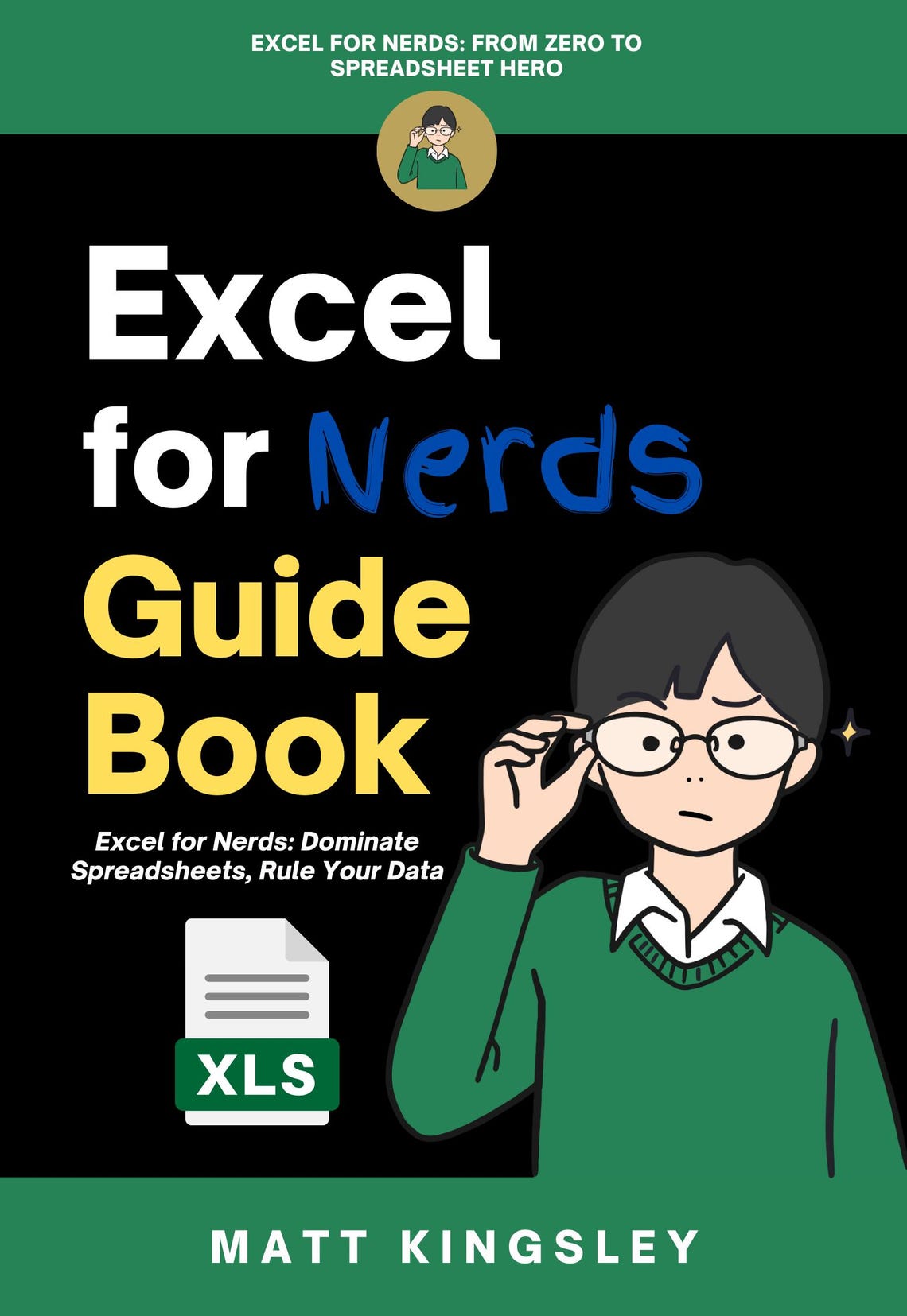 Excel for Nerds Guide Book: Excel Guide, Spreadsheet Tutorial, Data Analysis Book, Excel ...