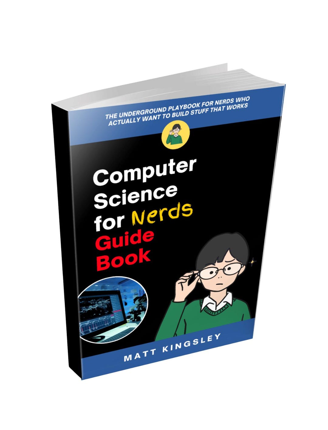 Computer Science for Nerds Guide Book: Computer Science for Beginners ...