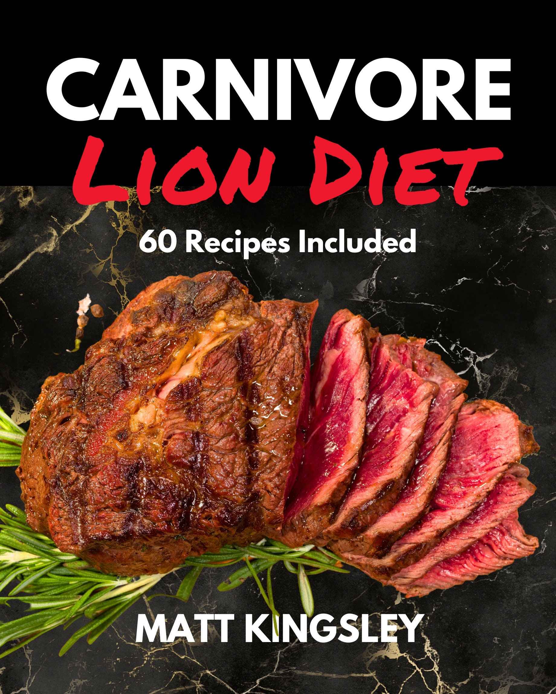 Carnivore Lion Diet Cookbook: Carnivore Diet Cookbook, Carnivore Diet ...