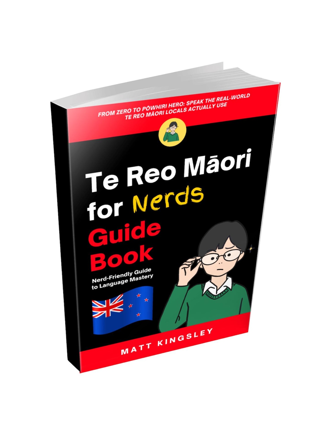 Te Reo Māori for Nerds Guide Book: Te Reo Māori Language Learning, Te ...