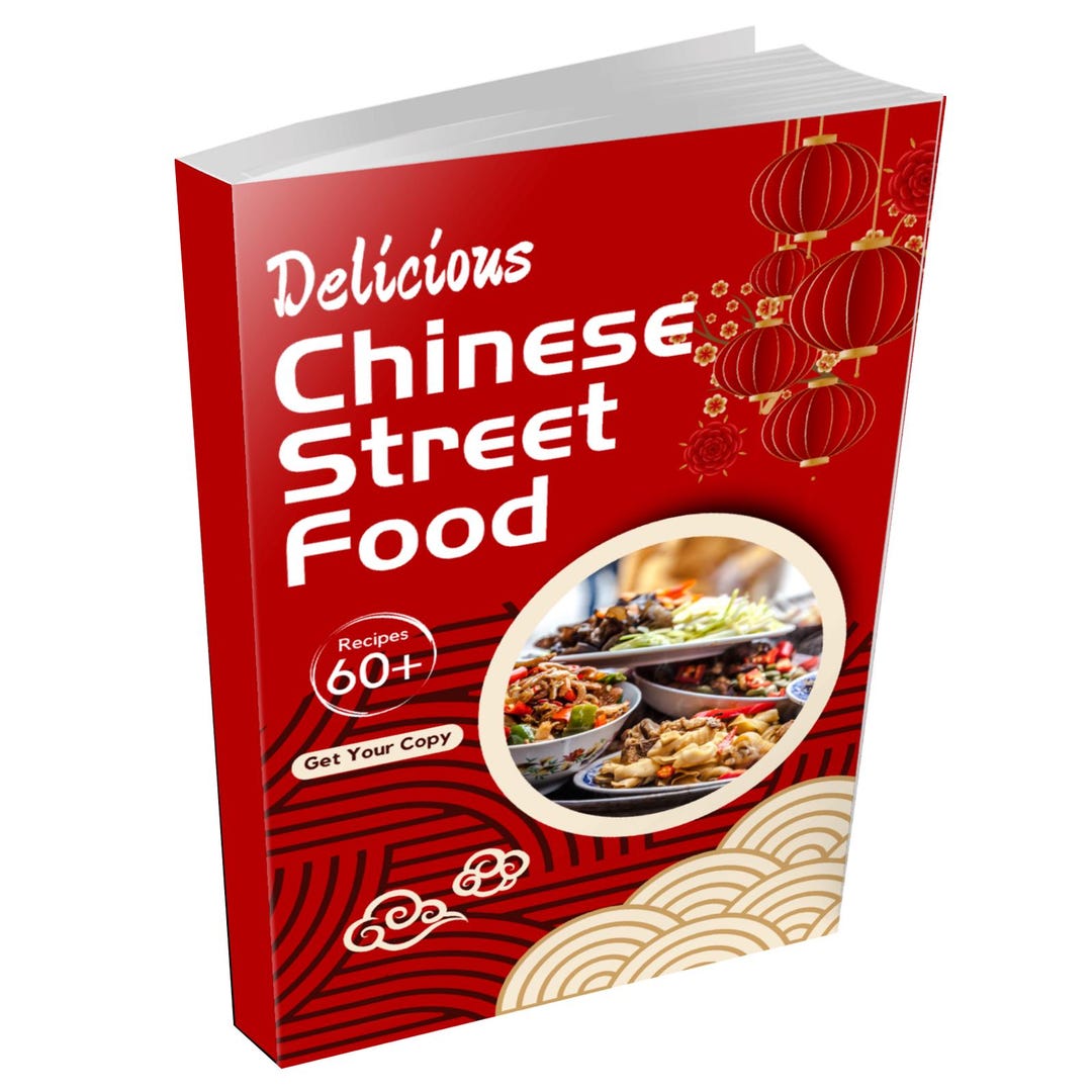 Chinese Cookbook: Chinese Recipes,street Food Recipes,authentic Chinese ...