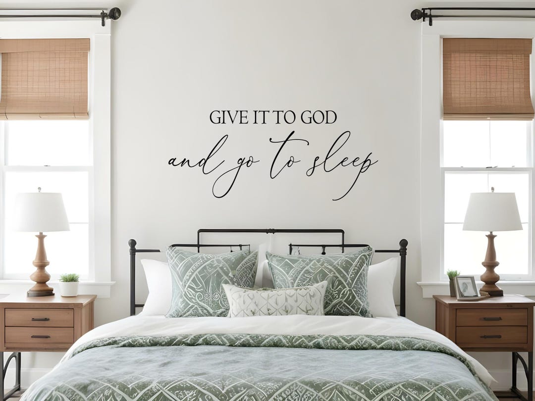 Give It to God and Go to Sleep | Decal | Home Decor | Bedroom Wall Sign ...