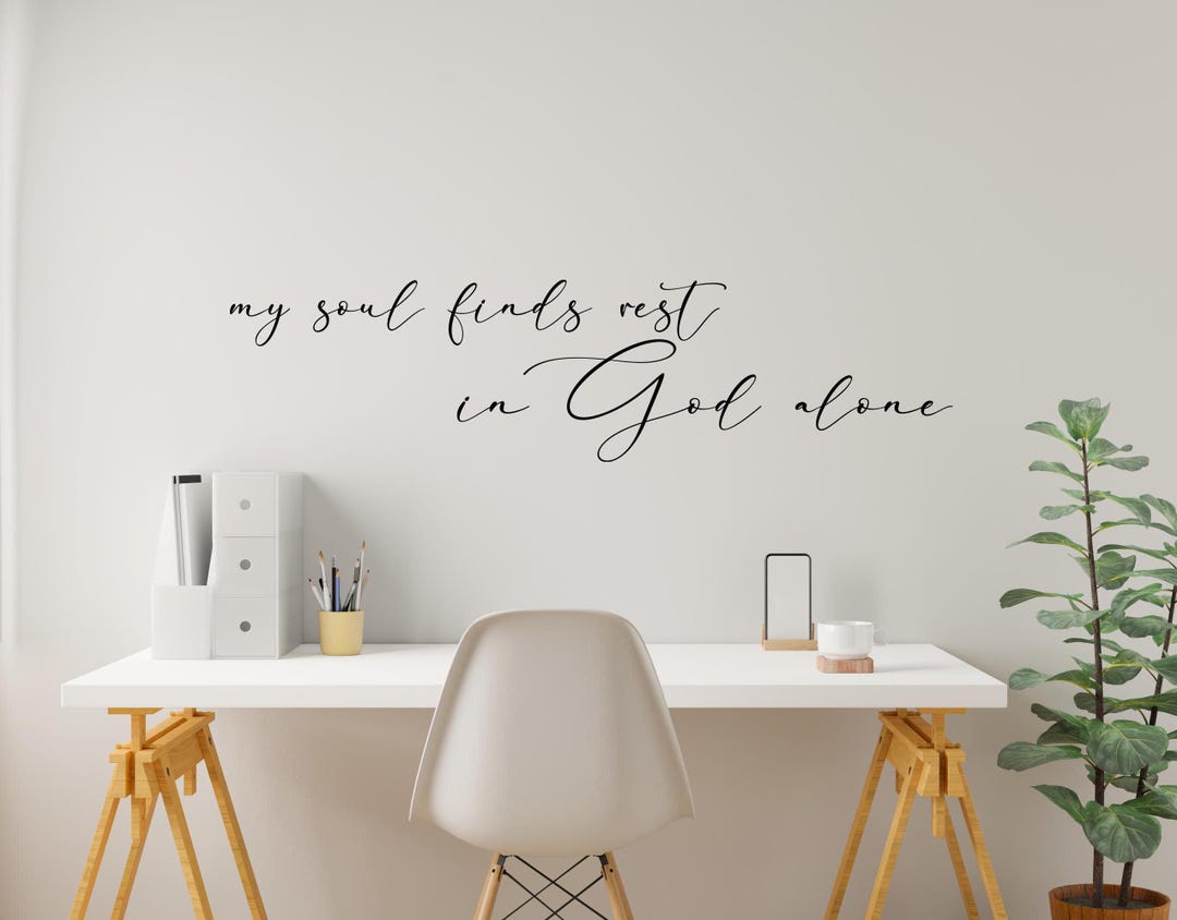 My Soul Finds Rest in God Alone Vinyl Art Wall Lettering Christian Home ...