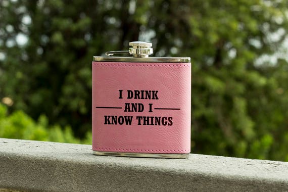 Funny Flask Unique Flask I Drink And I Know Funny Flask | Etsy