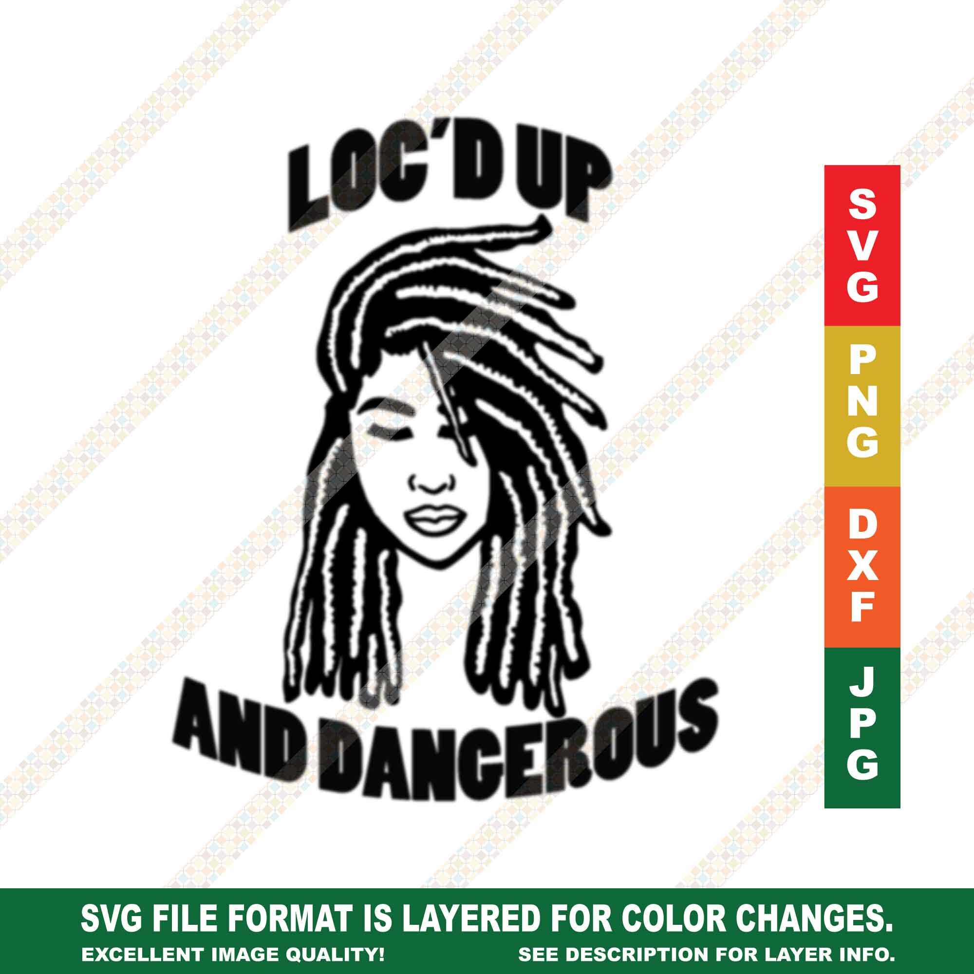 Loc'd Up y Dangerous Locs Dreadlocks SVG PNG JPG Cricut o - Etsy México