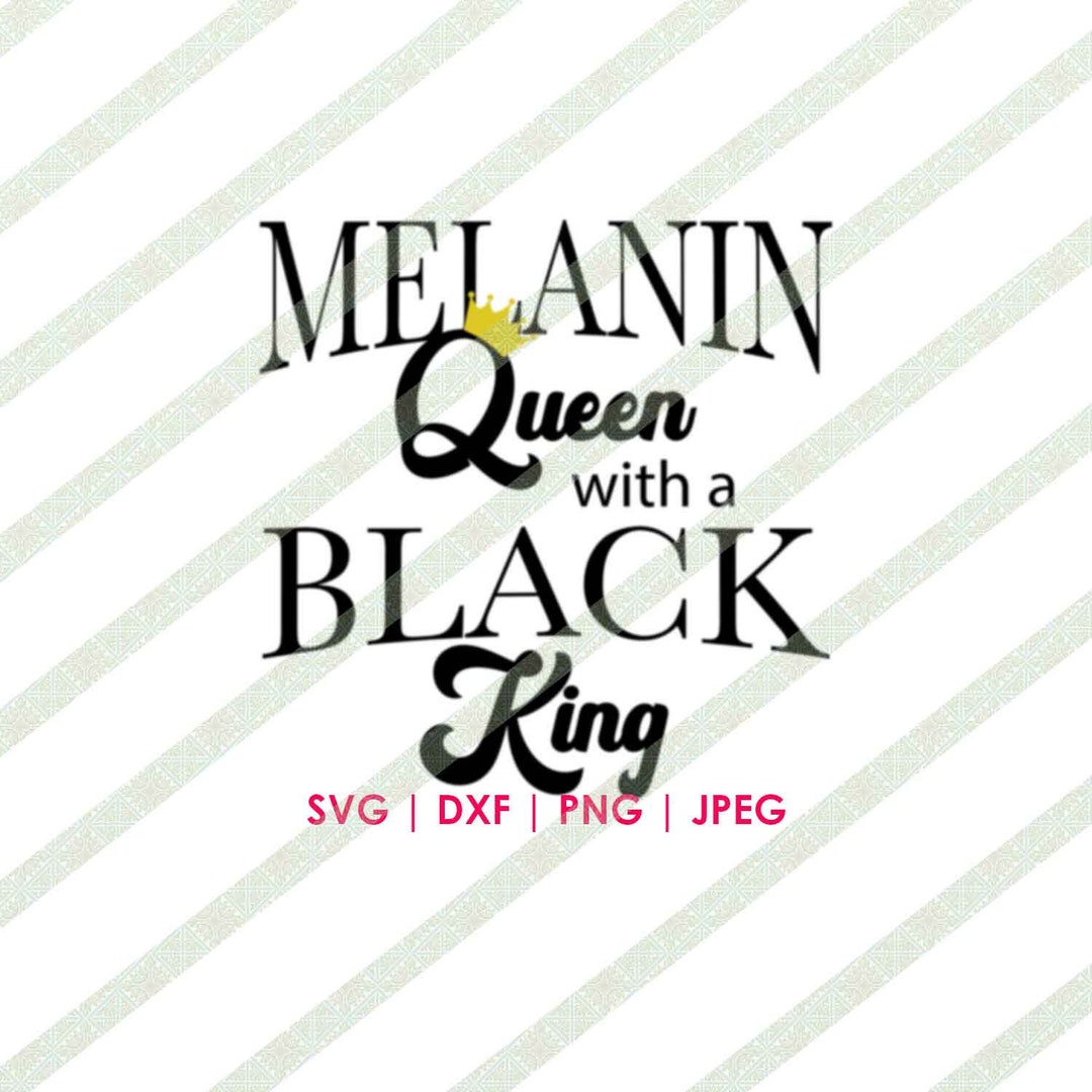 Melanin Queen With a Black King SVG PNG Cricut or Silhouette Cut File ...