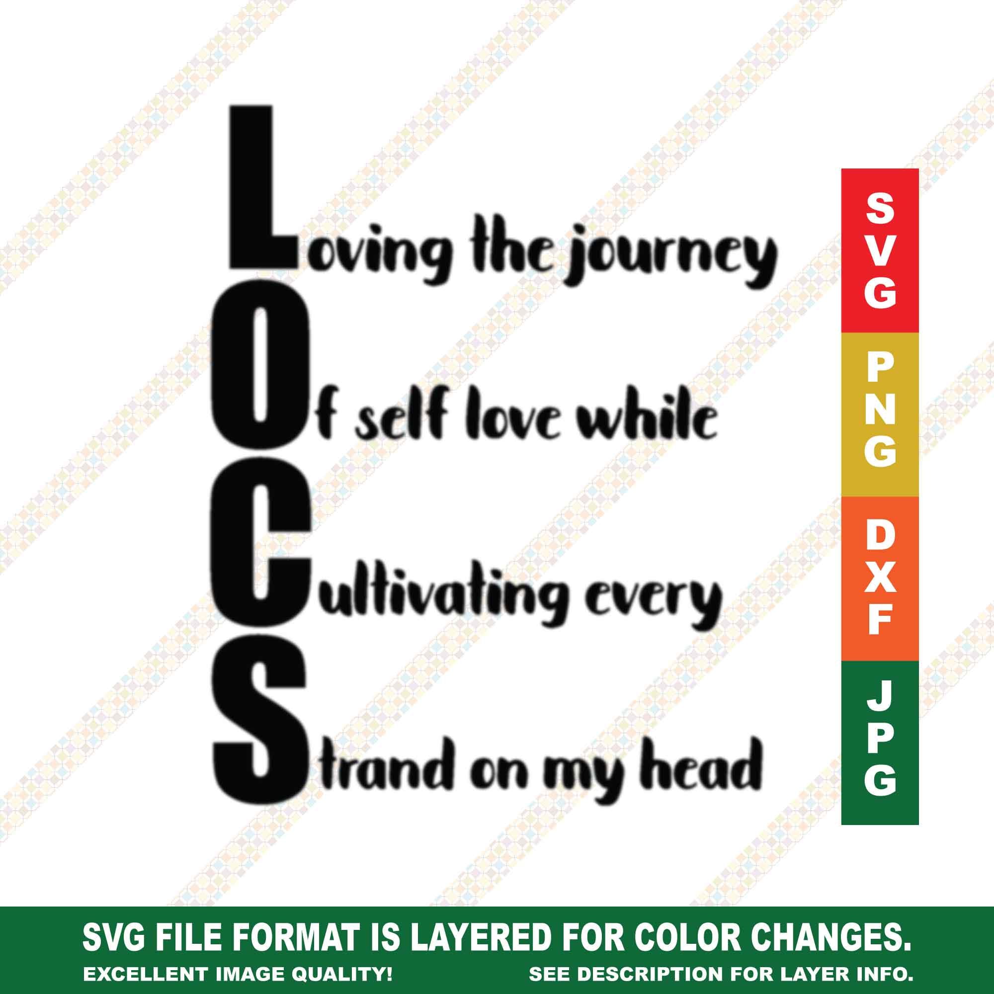 Locs Quote SVG - Loving the Journey of Self Love While Cultivating ...