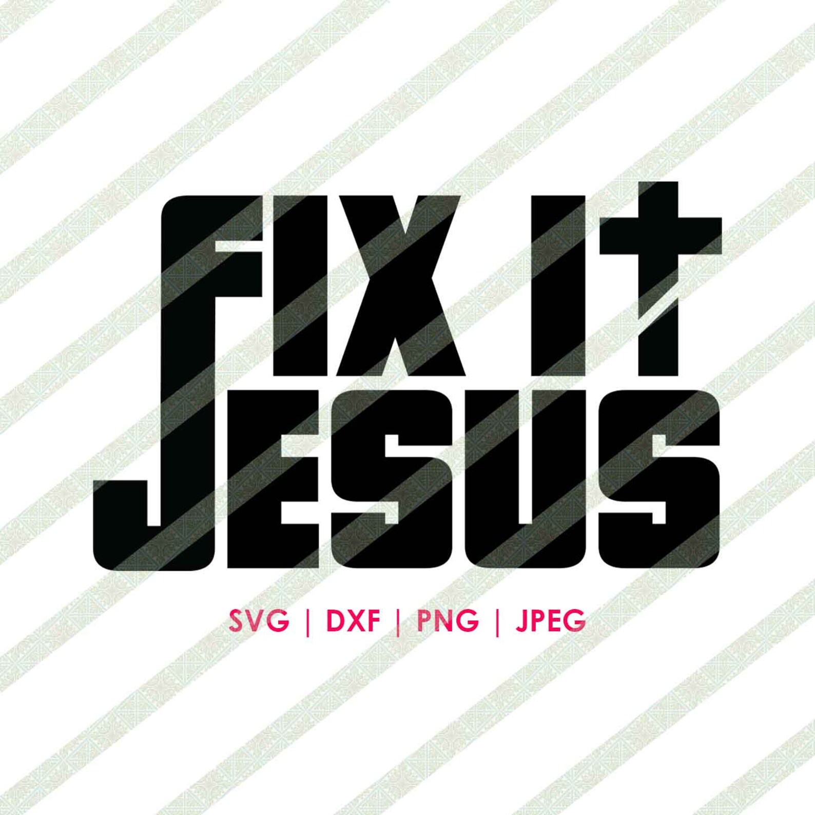 Fix It Jesus Funny Religious SVG DXF Cricut or Silhouette Cut - Etsy