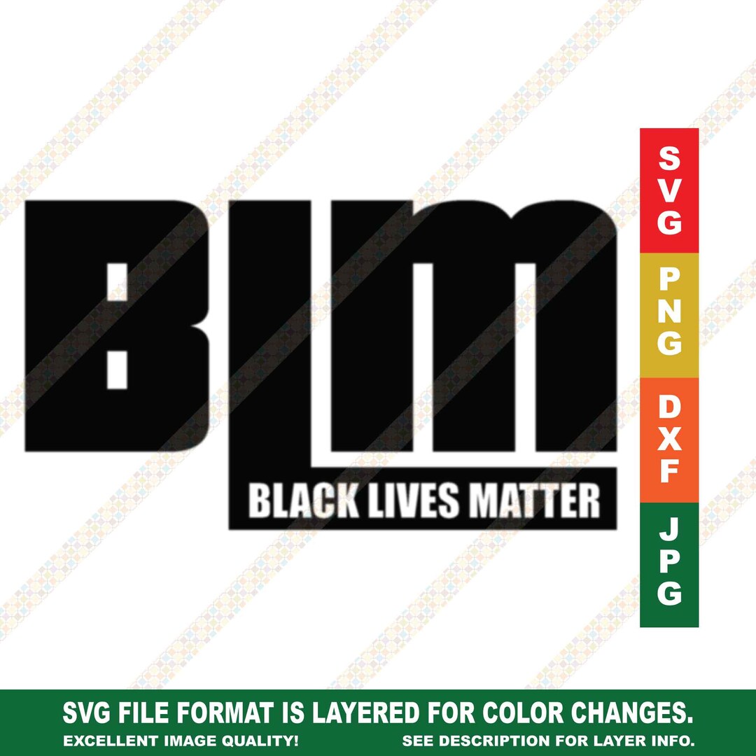 Black Lives Matter BLM Acronym SVG DXF Vector Cricut or Silhouette Cut ...