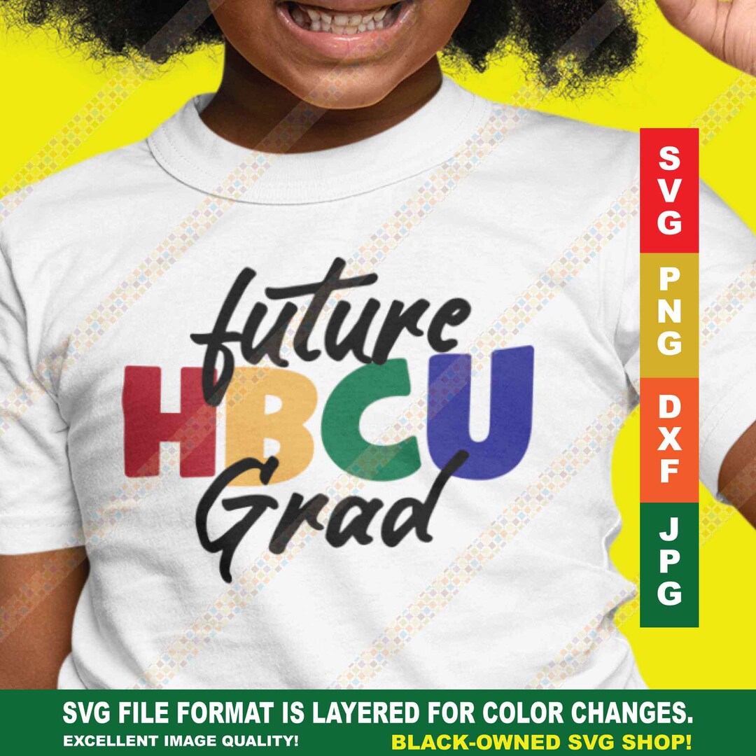 Future HBCU Grad SVG PNG Grad Alumni Cricut or Silhouette Cut File - Etsy