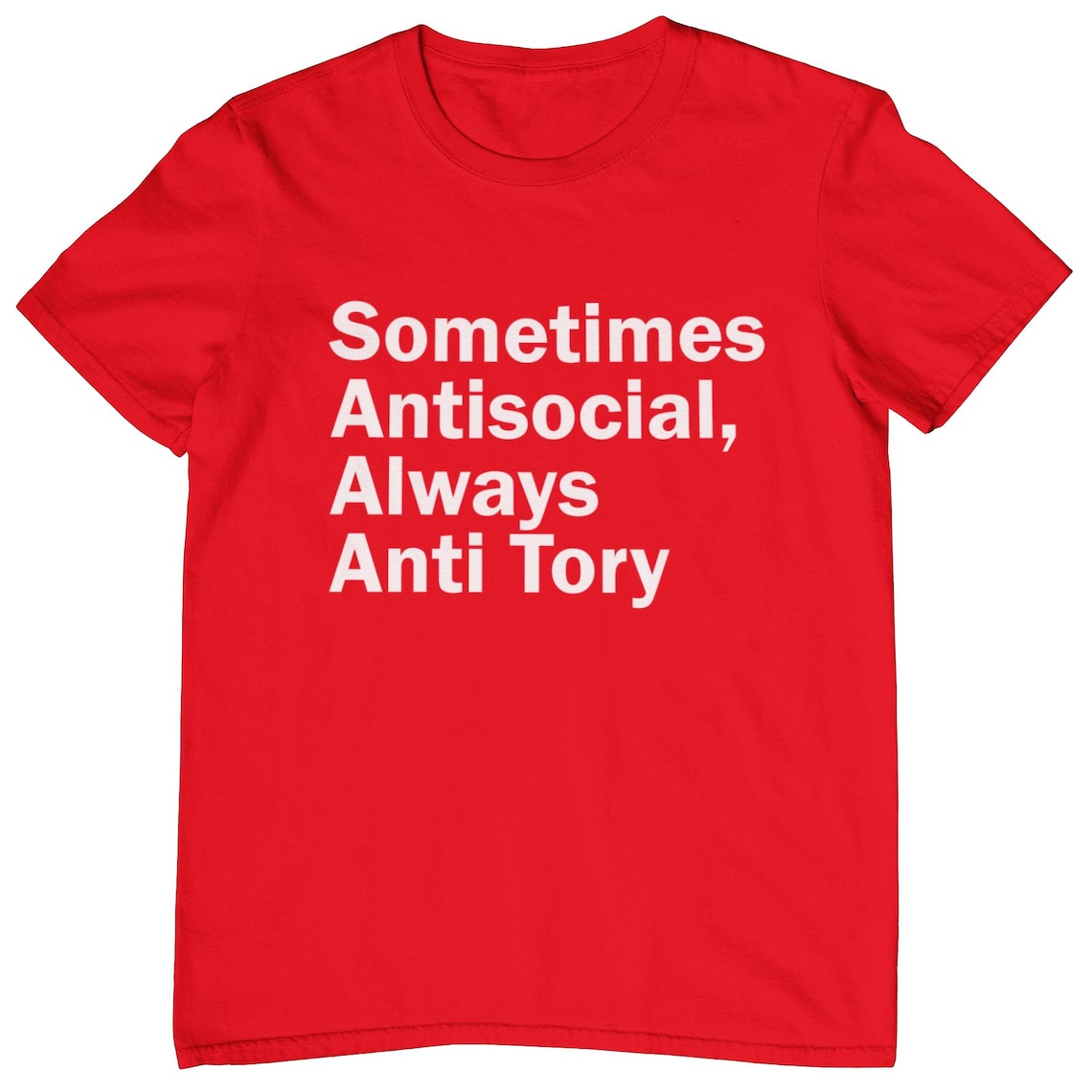 Sometimes Antisocial, Always Anti Tory T-shirt - Etsy UK
