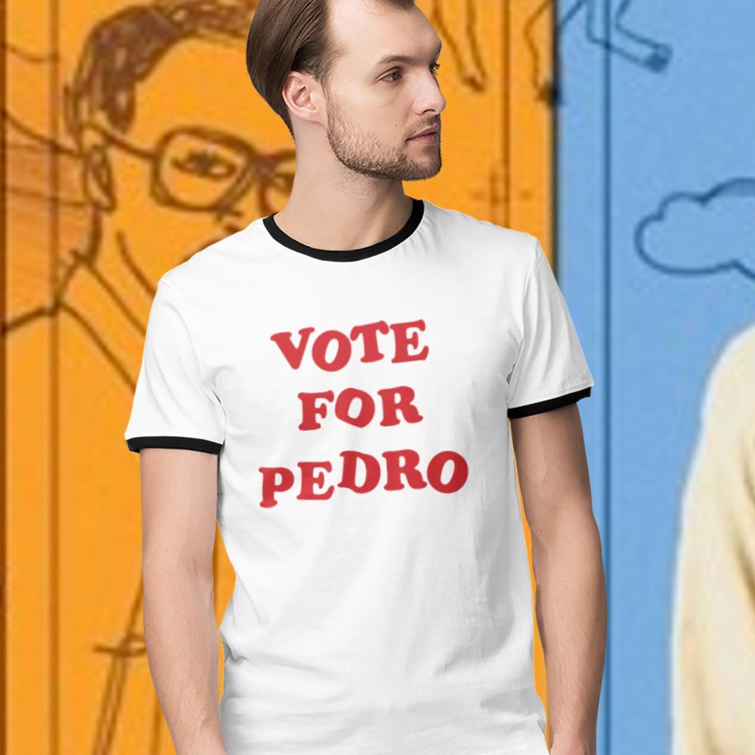 Vote for Pedro T-shirt - Etsy