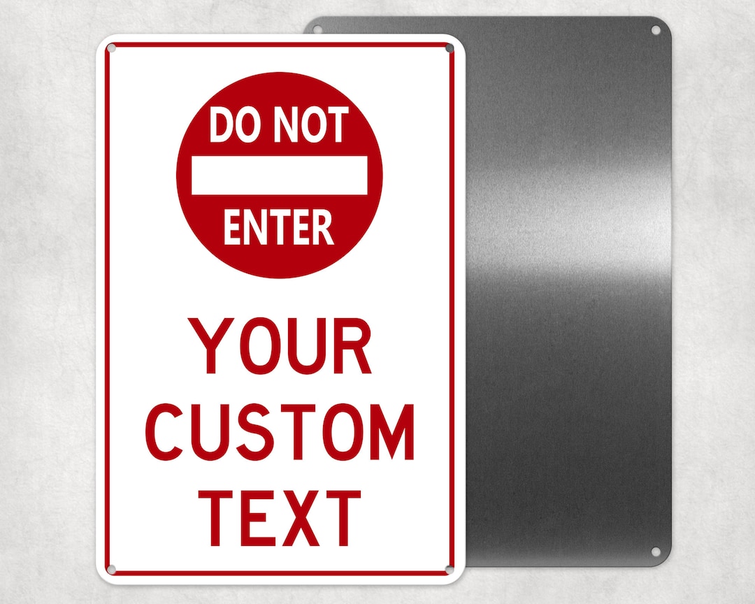 Do Not Enter Custom Text Metal Sign, Personalized Aluminum Sign, Man ...