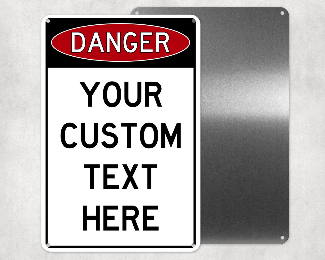 Your Custom Text Metal Danger Sign, Personalized Aluminum Sign, Man ...