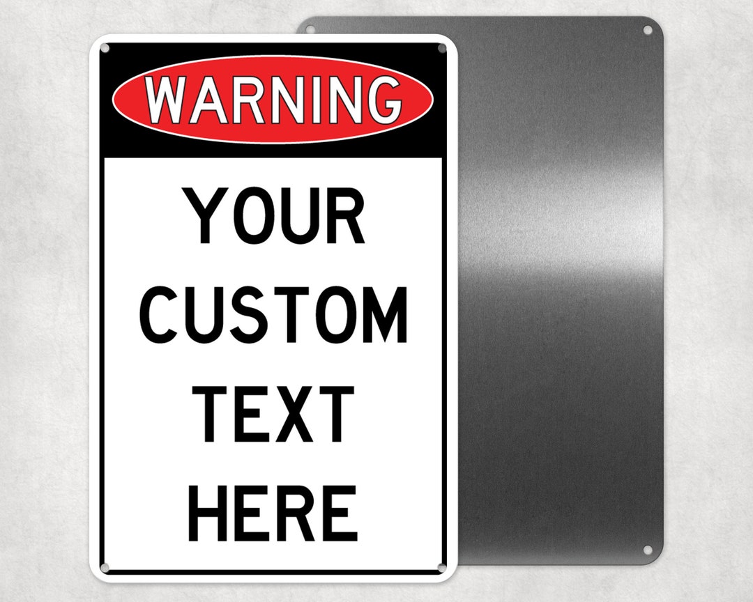 Your Custom Text Metal Warning Sign, Personalized Aluminum Sign,man ...