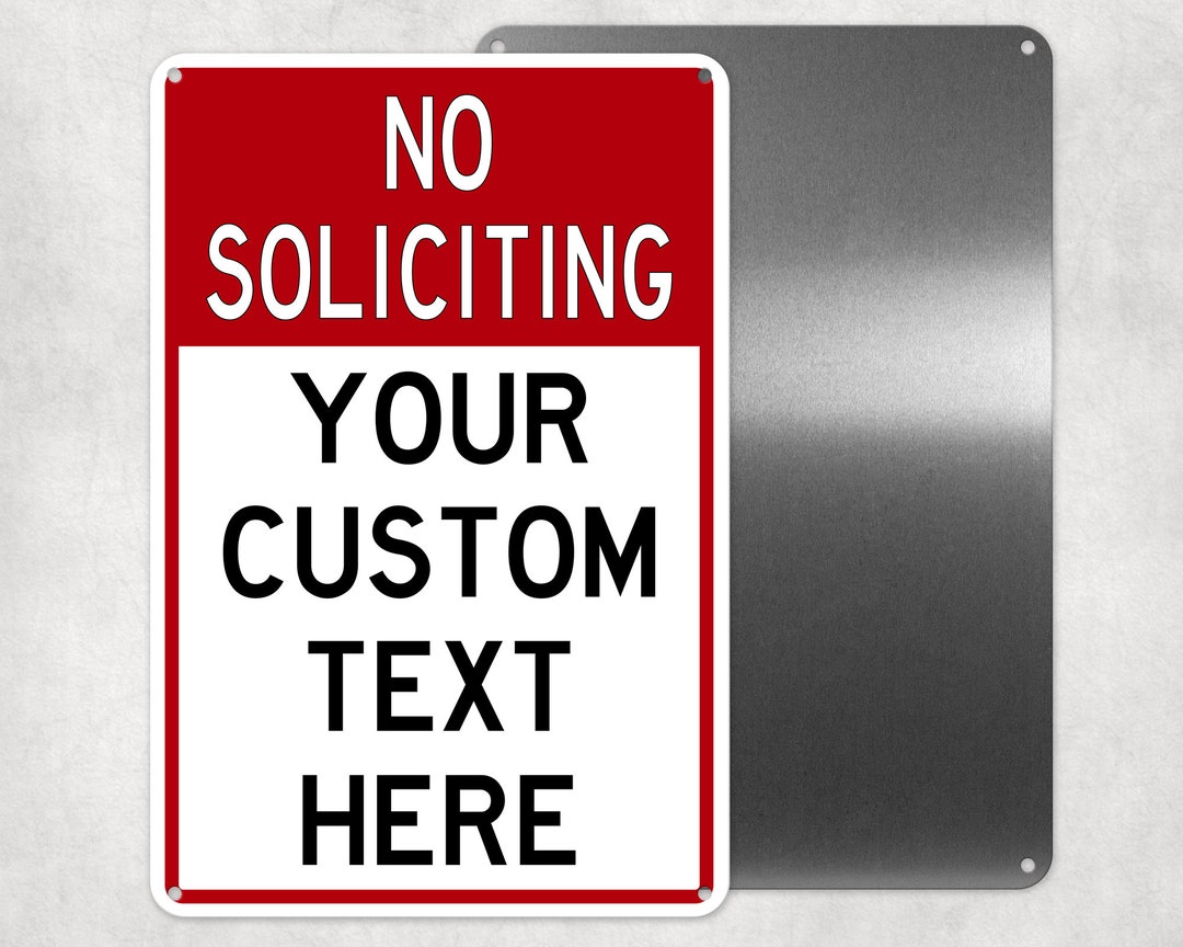 No Soliciting Your Custom Text Metal Sign, Personalized Aluminum Sign ...
