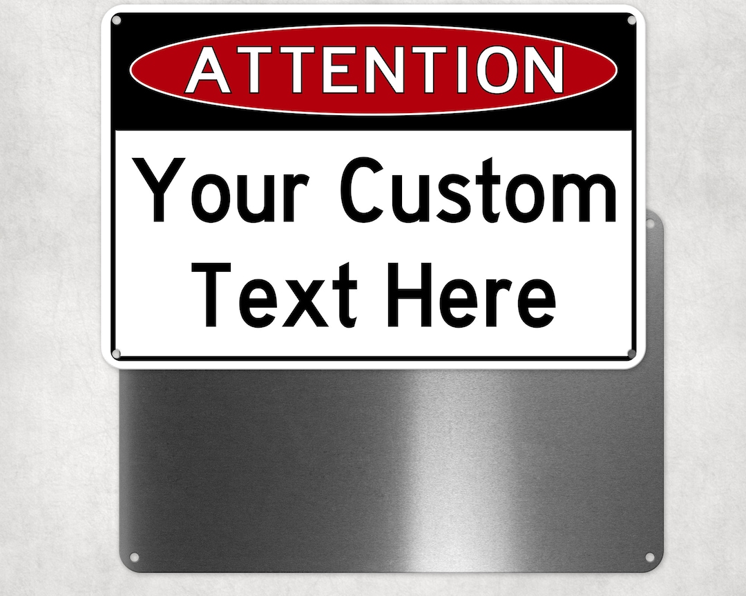 Your Custom Text Metal Attention Sign, Personalized Aluminum Sign, Man ...