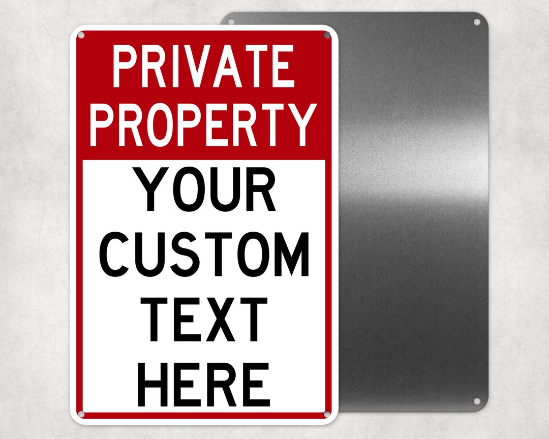 Your Custom Text Metal Private Property Sign, Personalized Aluminum ...