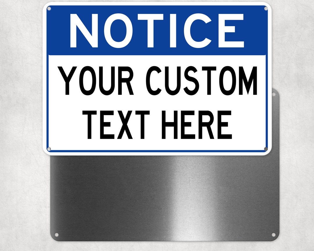 Your Custom Text Metal Notice Sign, Personalized Aluminum Sign, Man ...
