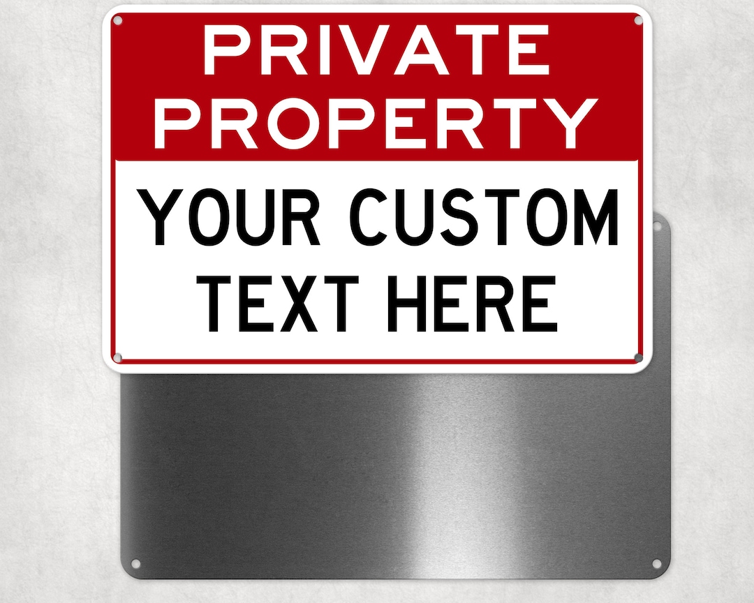 Your Custom Text Private Property Sign, Personalized Aluminum Sign, Man ...