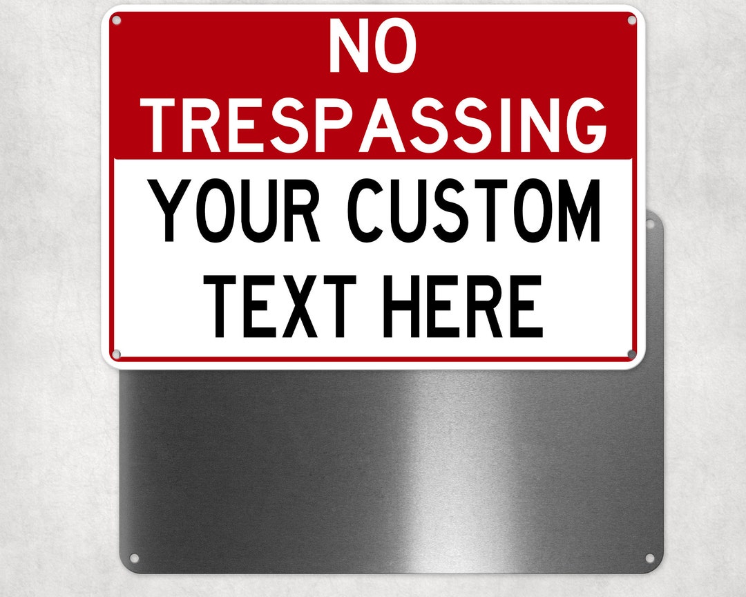 Your Custom Text No Trespassing Sign, Personalized Aluminum Sign, Man ...