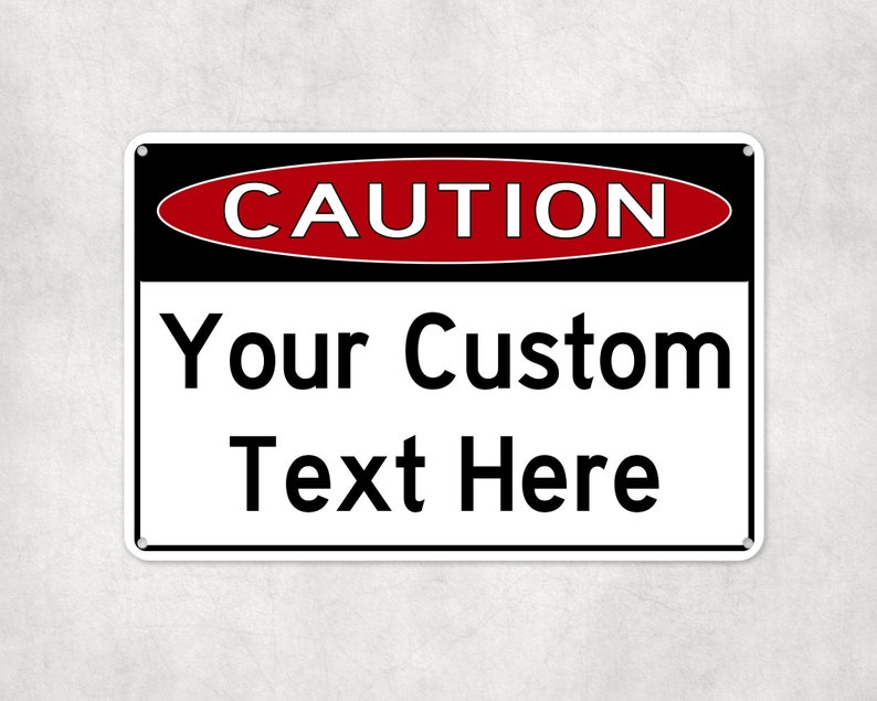 Your Custom Text Metal Caution Sign Personalized Aluminum - Etsy