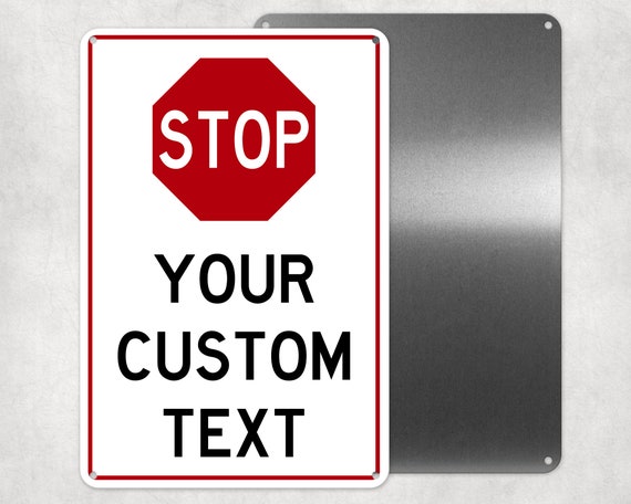 Your Custom Stop Sign Metal Warning Sign Personalized - Etsy