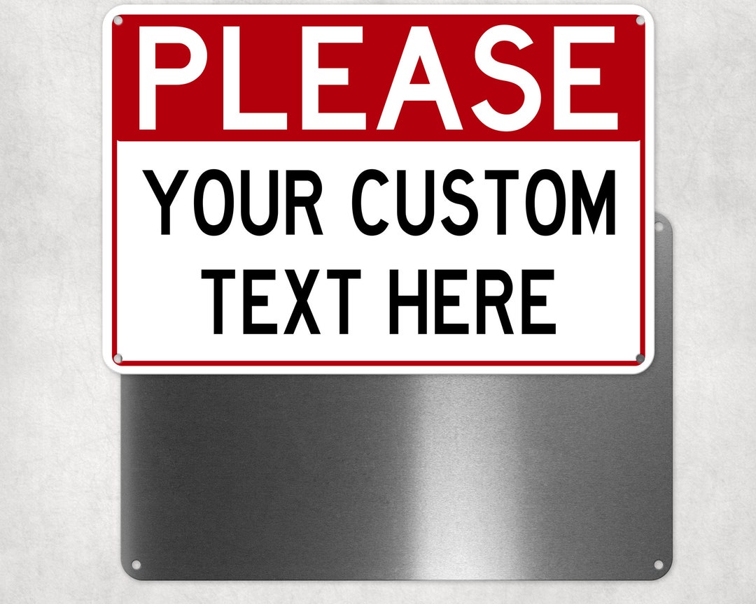 Your Custom Text Metal Please Sign, Personalized Aluminum Sign, Man ...