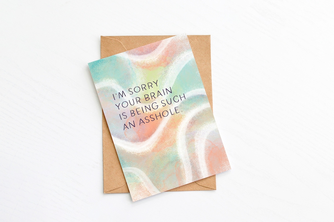 Empathy Card: I'm Sorry Your Brain is Being Such an - Etsy