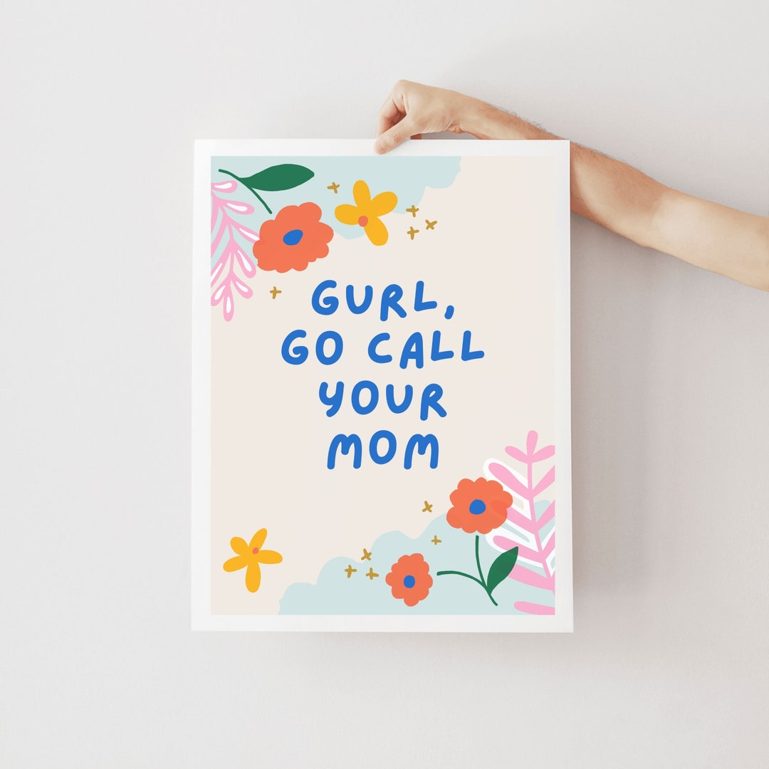 Girl Call Your Mom Art Print, Mothers Day Art, Floral Art, Botanical ...