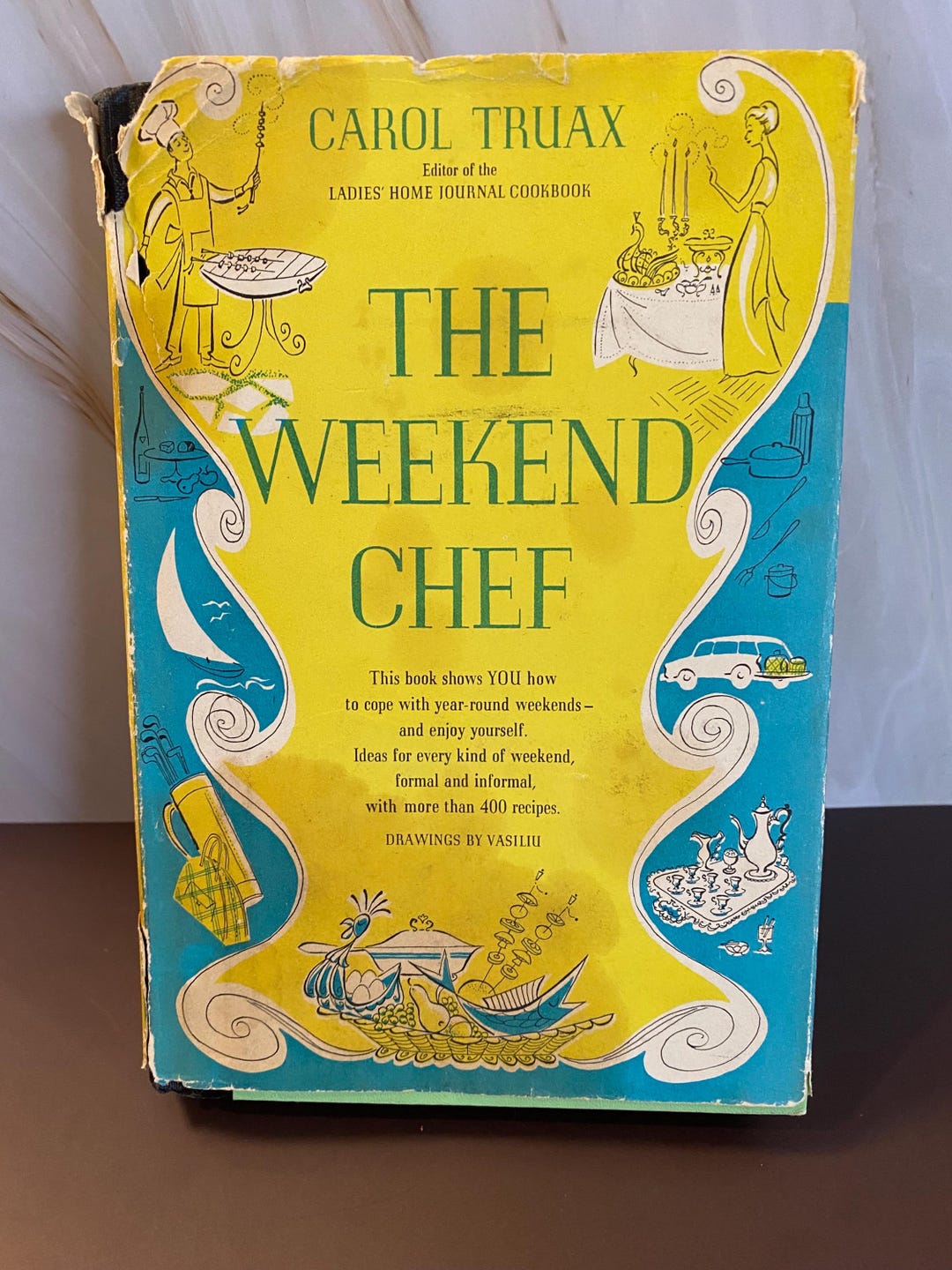 Vintage 1961 Cookbook- the Weekend Chef by Carol Truax-editor Ladies ...