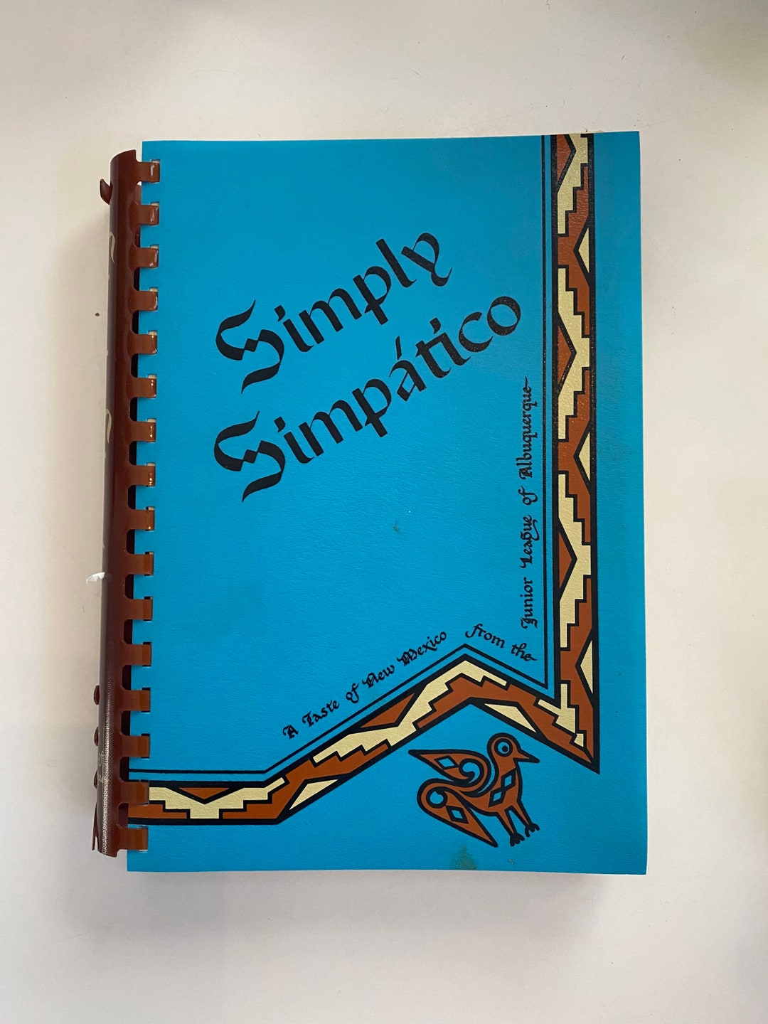 Vintage Simply Simpatico New Mexico Cookbook 1981 - the Taste of New ...