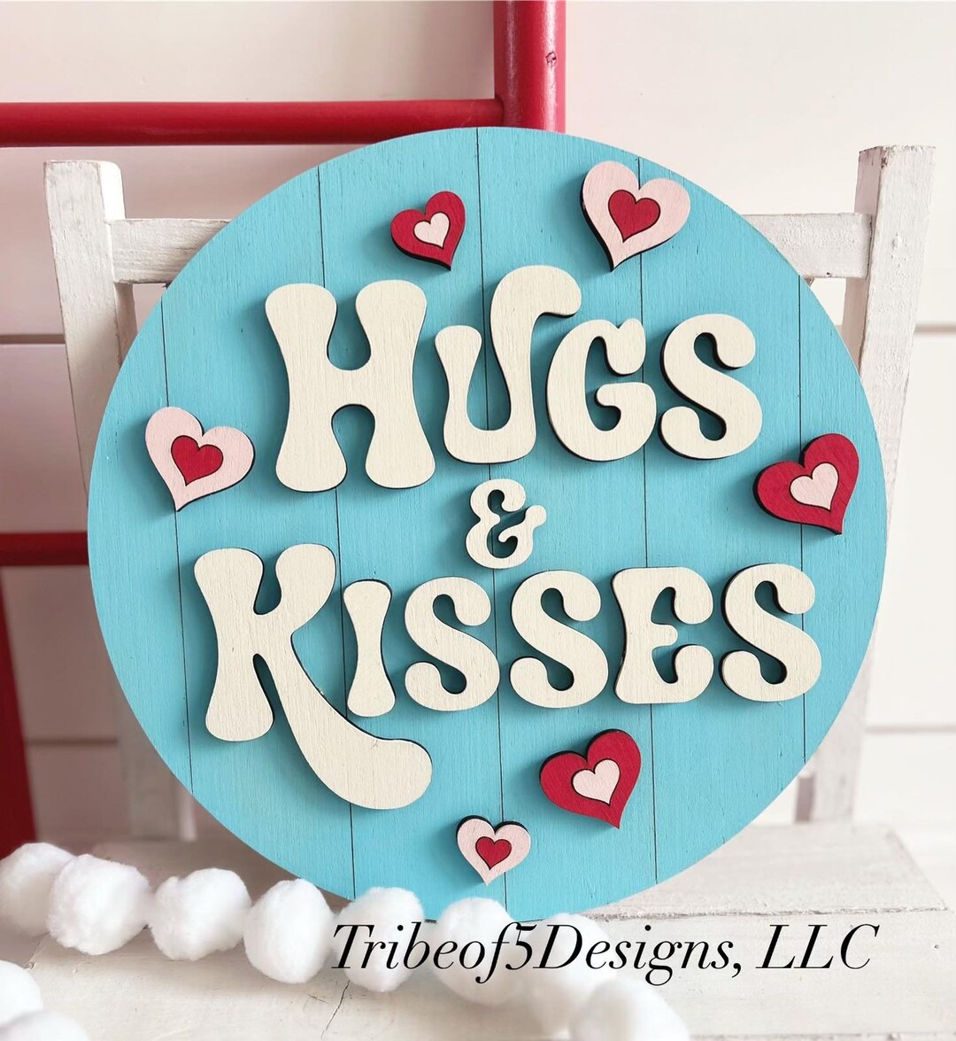 Hugs and Kisses Front Door Signs Svg Hugs and Kisses Svgs Hugs and ...