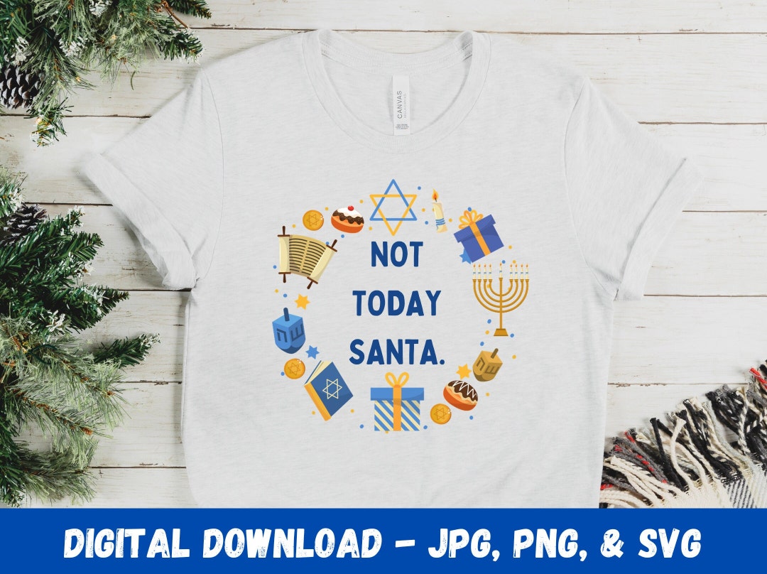 Not Today Santa Hanukkah Jewish Menorah Hannukiah Dreidel Digital ...