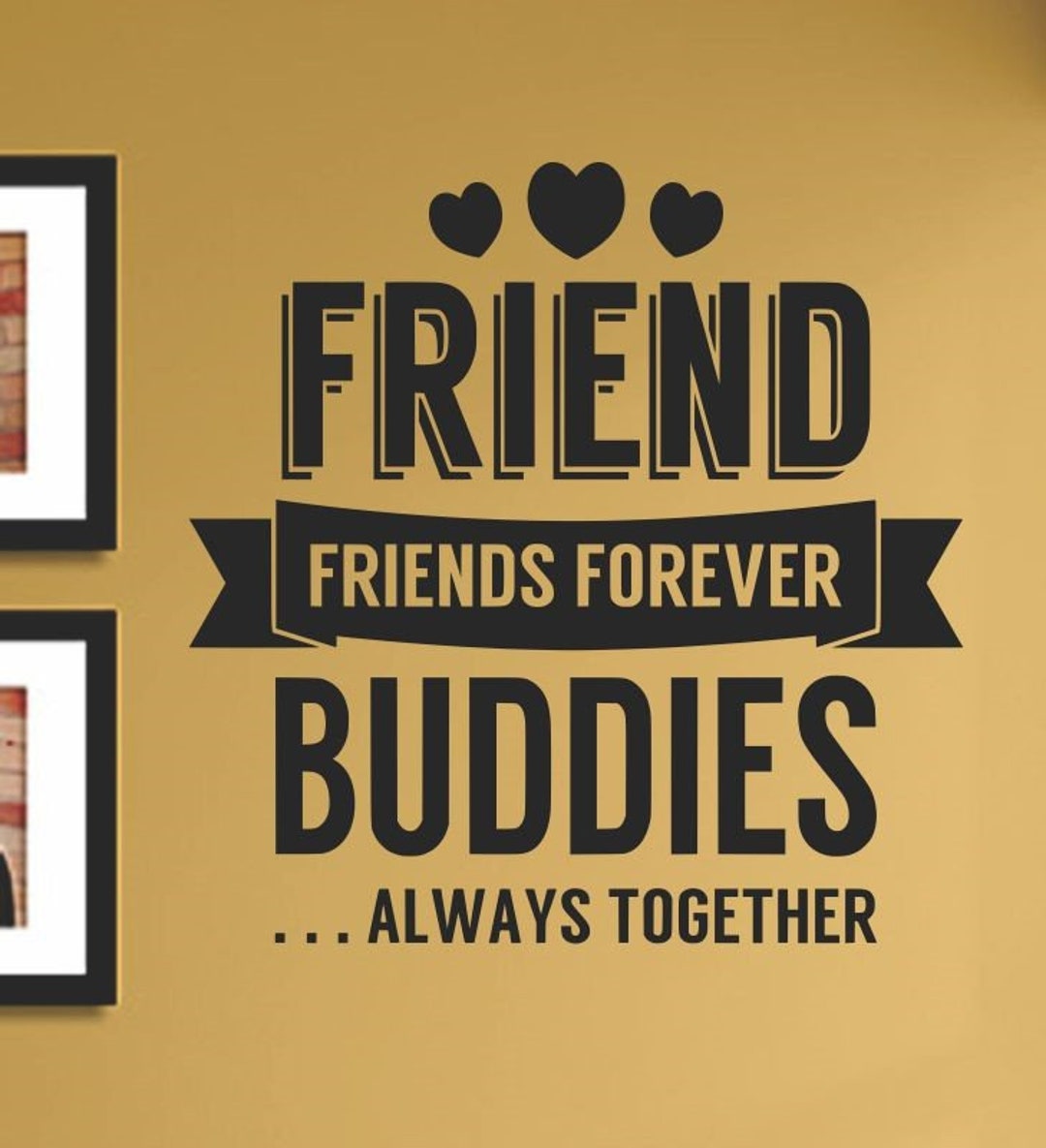 Friend Friends Forever Buddies Vinyl Wall Art Decal Sticker Home House ...