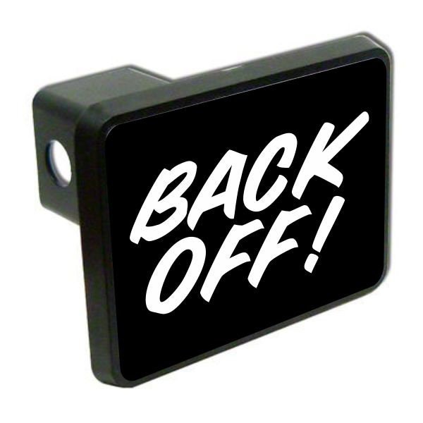 Back Off Funny 2 Tow Trailer Hitch Cover Plug Car Truck Receiver Gift ...