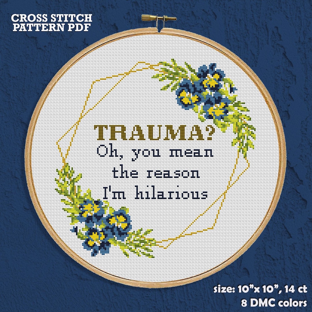 Funny Mental Health Cross Stitch Pattern – Trauma Quote (PDF) - Etsy