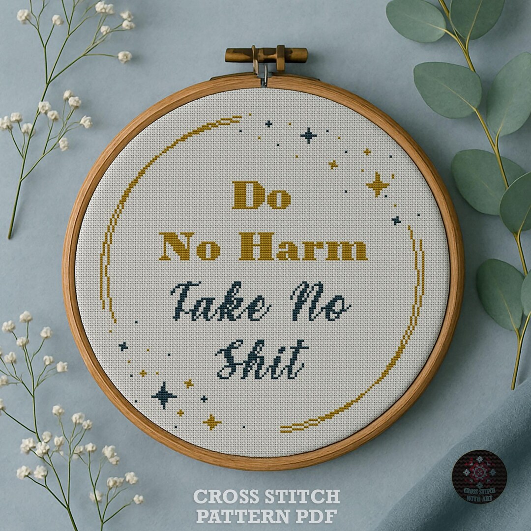 Do No Harm Take No Shit Cross Stitch Pattern PDF, Modern Inspirational ...