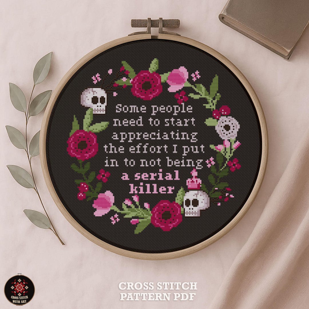 Funny Dark Humor Cross Stitch Pattern: Sarcastic Quote, Skull Floral ...