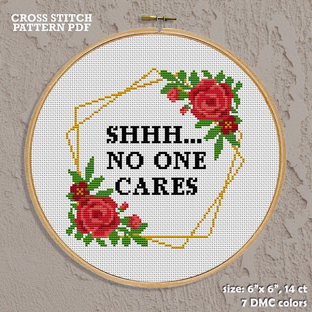 Funny 'no One Cares' Cross Stitch Pattern - Sarcastic Floral Design ...