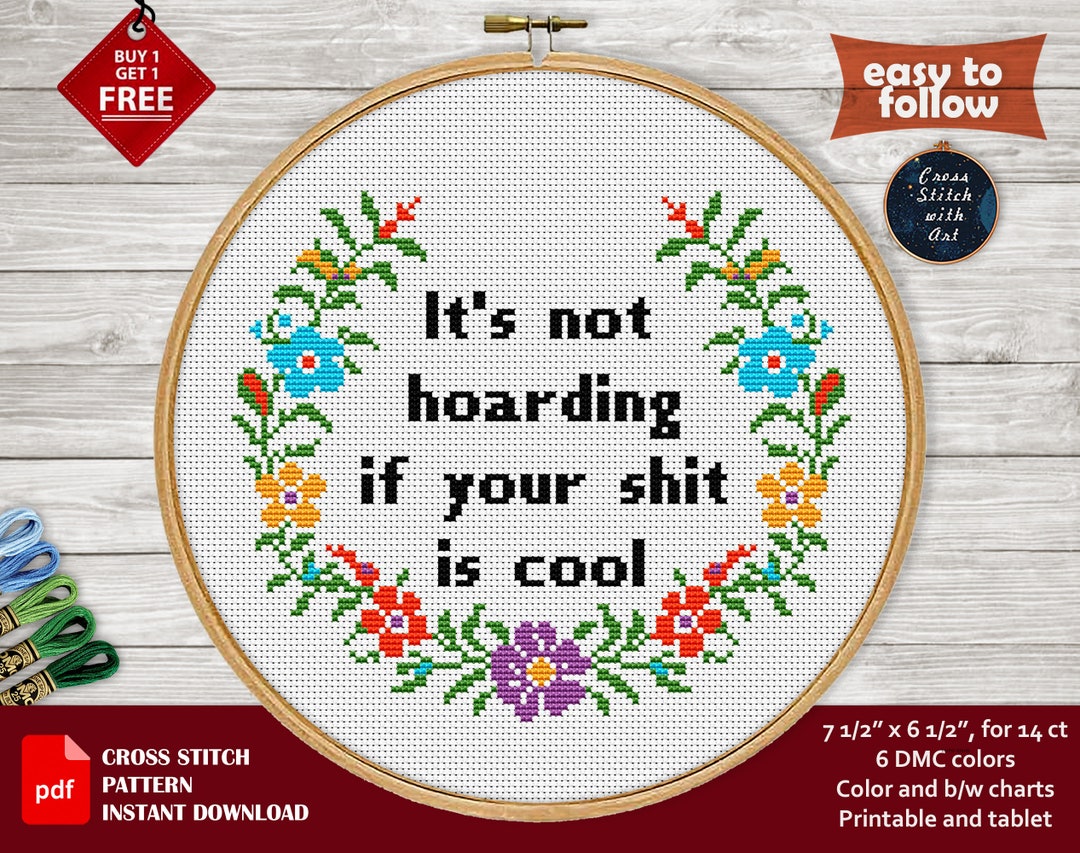 Snarky Cross Stitch Pattern. Its Not Hoarding If Your Shit is Cool ...