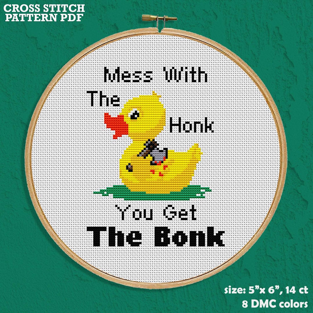 Funny Duck Cross Stitch Pattern – Mess With the Honk You Get the Bonk ...