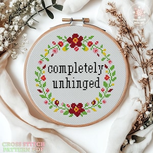 Completely Unhinged Cross Stitch Pattern PDF – Funny Snarky Embroidery ...