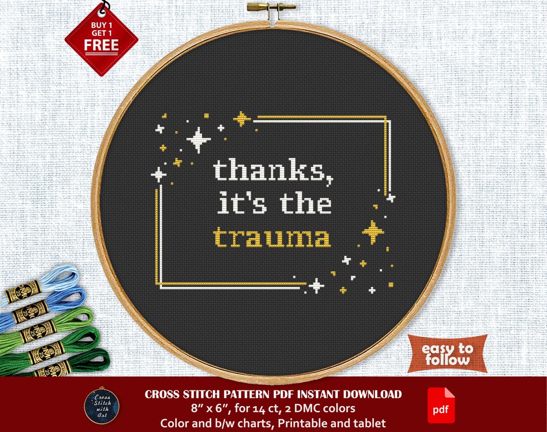 Thanks, It's the Trauma Cross Stitch Pattern. Mental Health Funny Cross ...